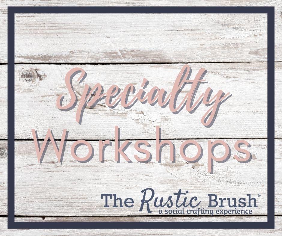 Specialty Workshops | The Rustic Brush